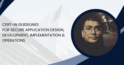 Cert In Guidelines For Secure Application Lifecycle Chnyd Trace Private Limited