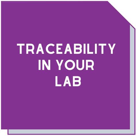 Lets Talk About Metrological Traceability In Your Laboratory