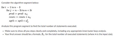 Solved Consider The Algorithm Segment Below For I 1 To N