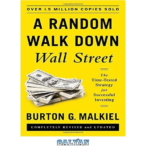 خرید و قیمت دانلود کتاب A Random Walk Down Wall Street The Time Tested Strategy For Successful