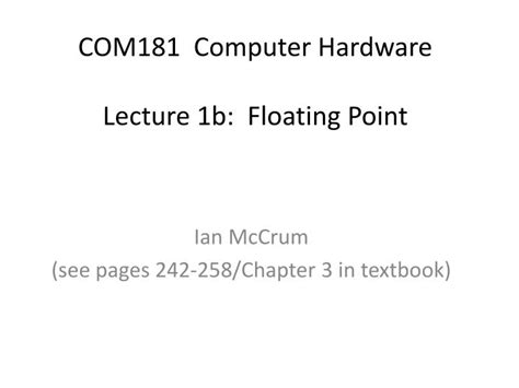 Ppt Com181 Computer Hardware Lecture 1b Floating Point Powerpoint
