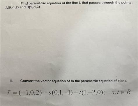 Solved I Find Parametric Equation Of The Line L