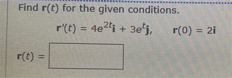 Solved Find R T For The Given Conditions Chegg