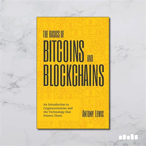 The Basics Of Bitcoins And Blockchains Five Books Expert Reviews