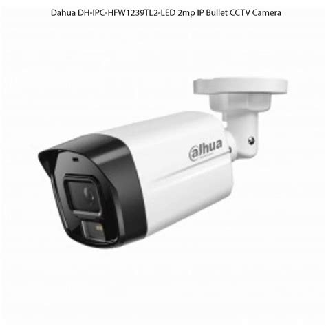 Dahua Dh Ipc Hfw1239tl2 Led 2mp Ip Bullet Cctv Camera At ₹ 2350piece