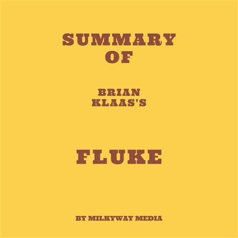 Summary Of Brian Klaass Fluke Audiobook By Milkyway Media Listen