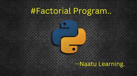 factorial program in python in telugu youtube