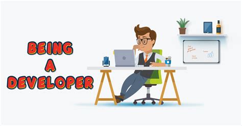 Being A Developer 🧑‍💻