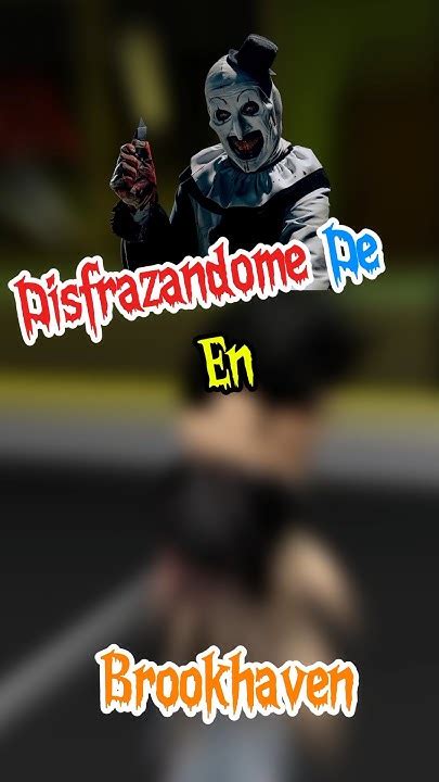 Disfrazandome De Terrifier En Brookhaven Viralvideo Roblox Shorts