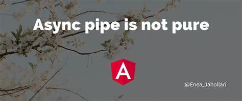 async pipe is not pure 🤯 dev community