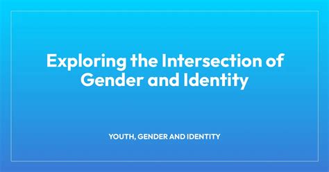Exploring The Intersection Of Gender And Identity Gender Studies