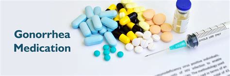 Gonorrhea Effective Treatment Medications And Fast Relief