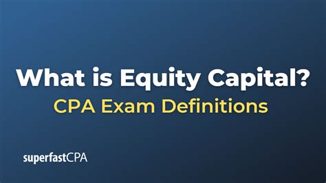 What Is Equity Capital Superfastcpa Cpa Review