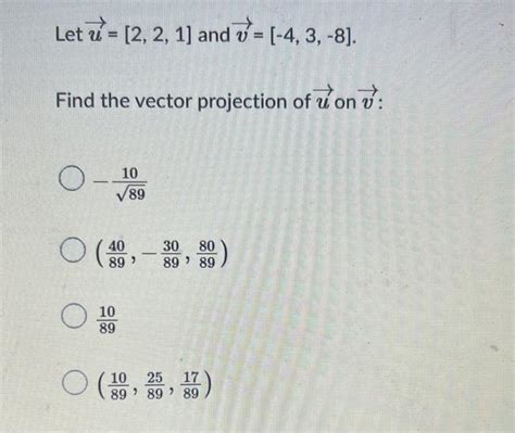 solved let u [2 2 1] and v [−4 3 −8] find the vector
