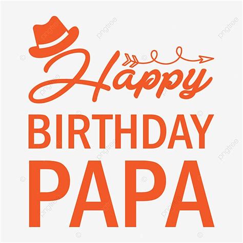 Happy Birthday Papa Vector And Png
