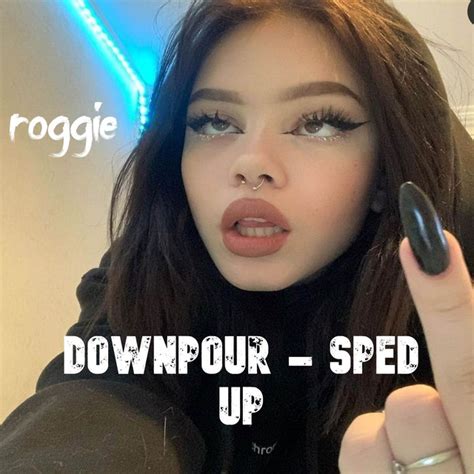 Downpour Sped Up Single By Roggie Spotify