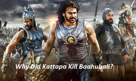 Sequel But Why Did Kattapa Kill Baahubali Ss Rajamouli Adds To The