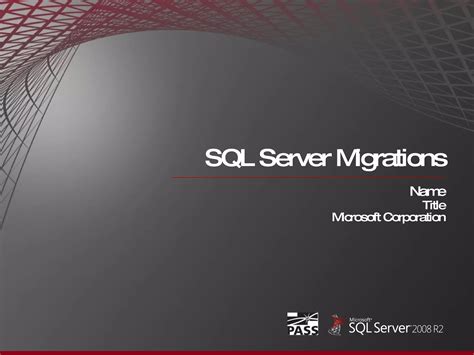 Microsoft Sql Server Sql Server Migrations Presentation Ppt