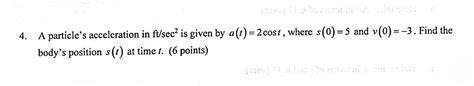Solved 4 A Particles Acceleration In Ft Sec2 Is Given By