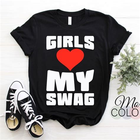 Girls Love My Swag Shirt Etsy Girls Love My Swag Shirt Etsy