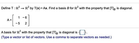 solved define t r → r² by t x ax find a basis b for r2
