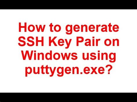 How To Generate SSH Key Pair In Windows Using Puttygen Exe YouTube