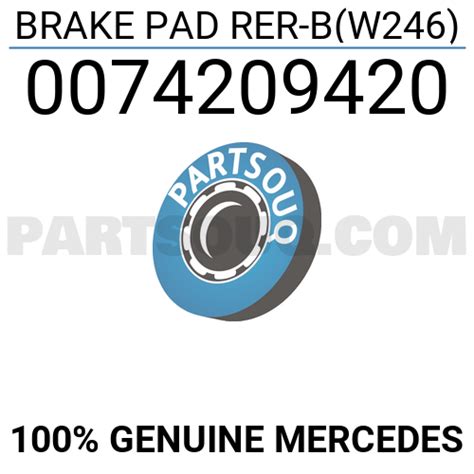 Brake Pad Rer Bw246 0074209420 Mercedes Parts Partsouq