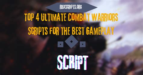 Top 4 Ultimate Combat Warriors Scripts For The Best Gameplay RBX Scripts