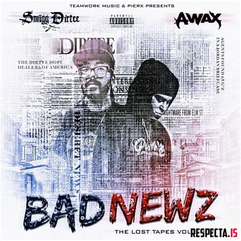A Wax And Smigg Dirtee Bad Newz The Lost Tapes Dilogy Respecta