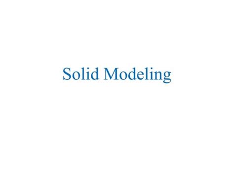 solidmodeling 181117053627 pptx