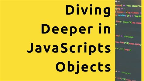 Diving Deeper In Javascripts Objects Rprogramming