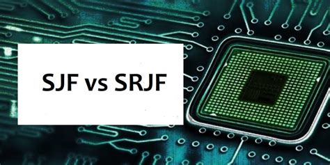 difference between the shortest job first sjf and shortest remaining