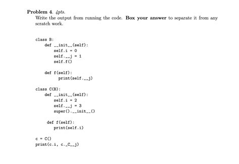 Solved Problem 4 4pts Write The Output From Running The