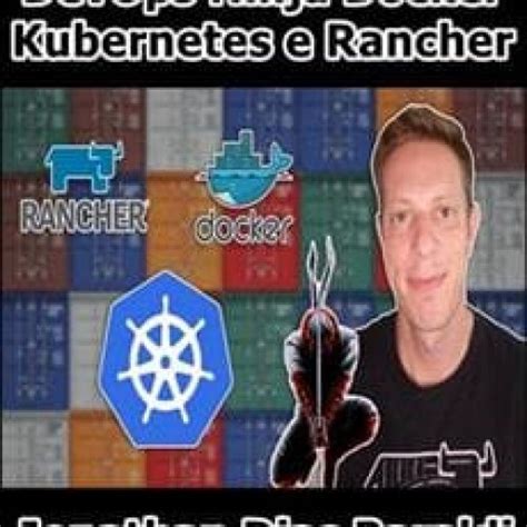 Devops Ninja Docker Kubernetes E Rancher Jonathan Dias Baraldi