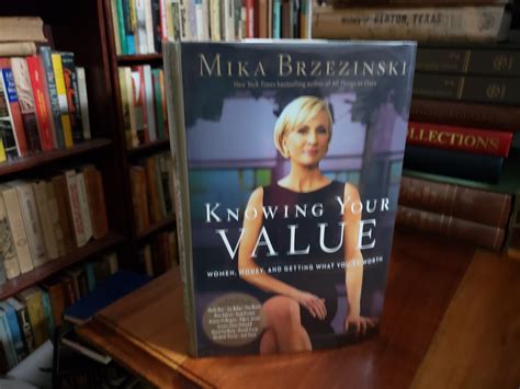 Knowing Your Value By Brzezinski Mika Near Fine Hardcover 2011