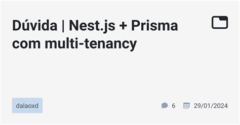 dúvida nest js prisma com multi tenancy · dalaoxd · tabnews