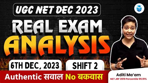 Ugc Net Paper Analysis Ugc Net Dec 2023 Shift 2 Exam Analysis By Aditi Mam 6 December 2023