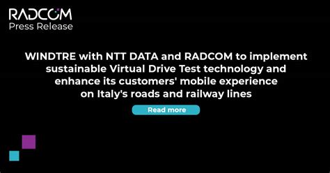 WINDTRE With NTT DATA And RADCOM To Implement Sustainable Virtual Drive Test Technology And