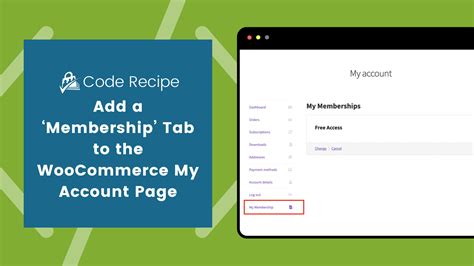 Add A Membership Tab To Woocommerce My Account Page