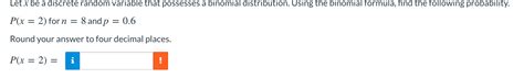 solved let x be a discrete random variable that possesses a