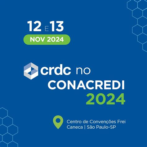 🌟 A Crdc é Patrocinadora Do Conacredi 2024 Crdc Central De Registros