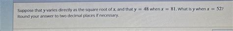 Solved Suppose That Y ﻿varies Directly As The Square Root Of