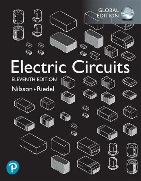 Electric Circuits Global Edition Global Edition 11th Edition Uk Nilsson James