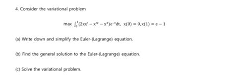 Solved 4 Consider The Variational Problem A Write Down And
