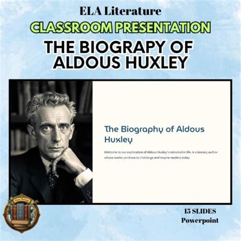 The Biography Of Aldous Huxley Ela Literature Ppt Presentations