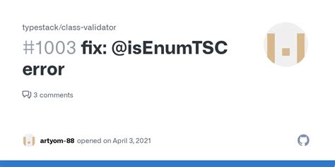 fix isenumtsc error · issue 1003 · typestack class validator · github