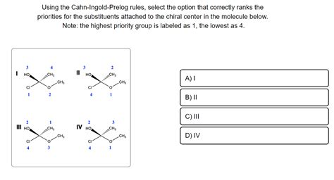 Solved Using the Cahn-Ingold-Prelog rules, select the option | Chegg.com