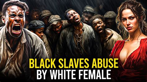 White Womens Role In The Cruelty Of Slavery Youtube