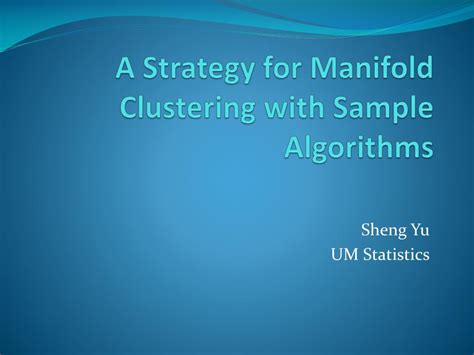 ppt a strategy for manifold clustering with sample algorithms