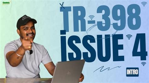 Manoj Kumar Kancharana On Linkedin Tr 398 Issue 4 Intro Candela